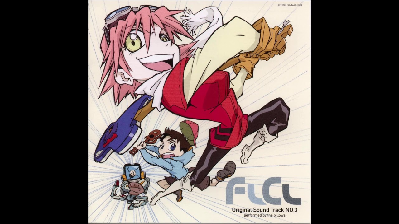 FLCL Full OST (All Songs by The Pillows) - MAG.MOE