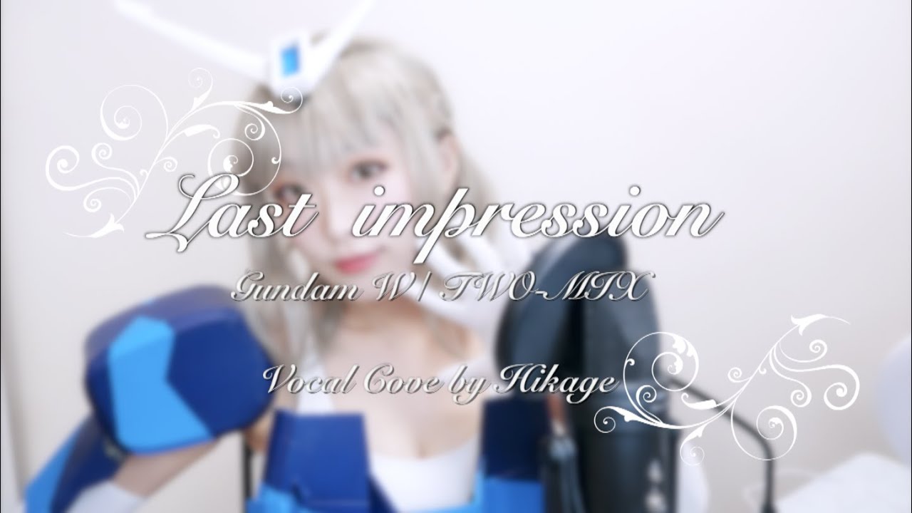 『TWO-MIX - Last impression』新機動戦記ガンダムW Endless Waltz｜を歌ってみた【MS少女コスプレ】【Zeal】 - MAG.MOE
