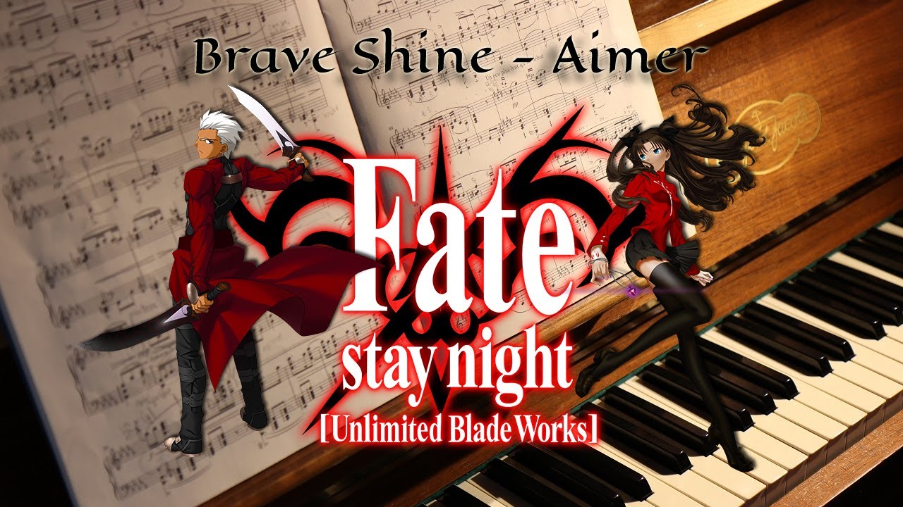 Brave Shine - Aimer Fate/Stay Night: Unlimited Blade Works Piano Tutorial フェイト／ステイナイト エメ - MAG.MOE