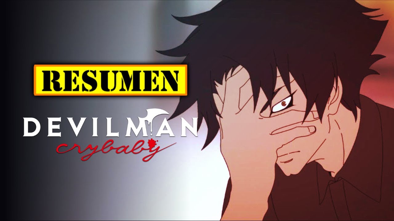🔺 Devilman Crybaby TEMPORADA 1 | RESUMEN ANIME en 13 Minutos | Te ...