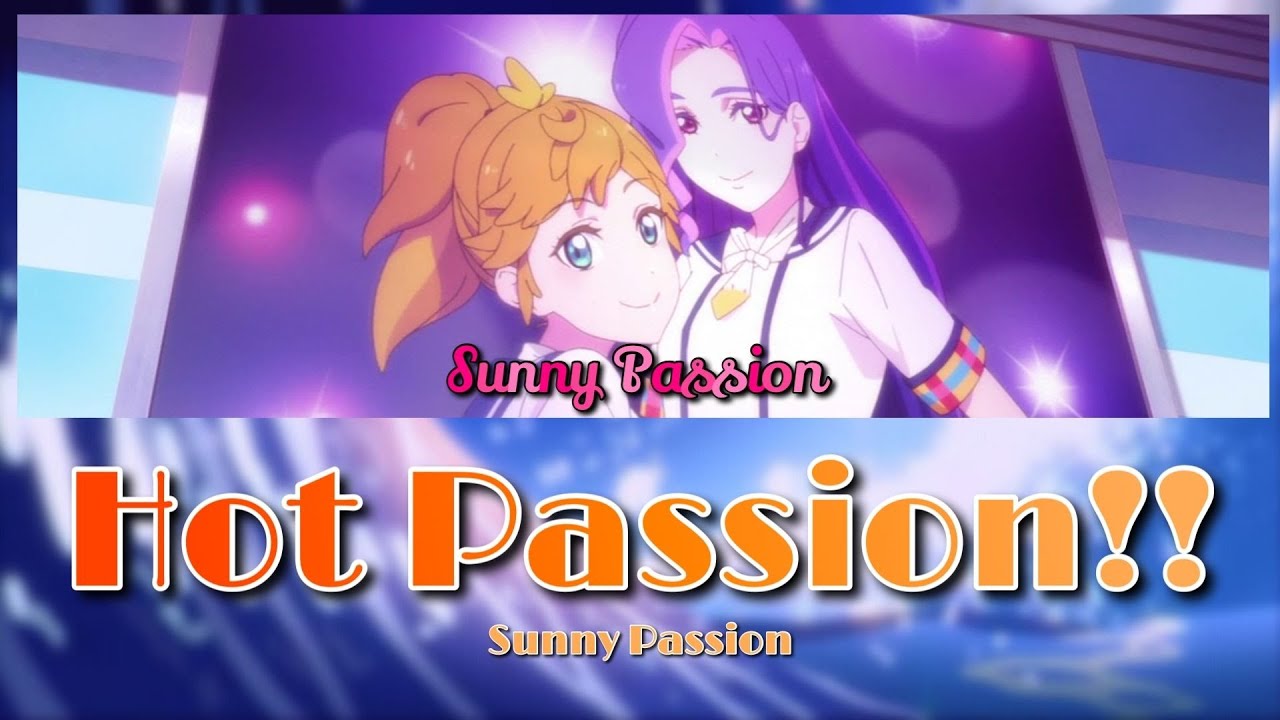HOT PASSION!! - Sunny Passion - Love Live Superstar!! - KAN/ROM/ENG - MAG.MOE