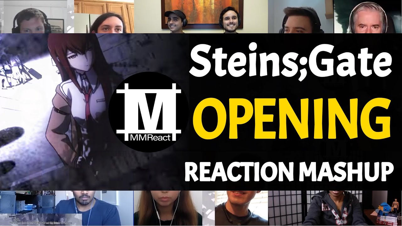 Steins;Gate Opening | Reaction Mashup - MAG.MOE