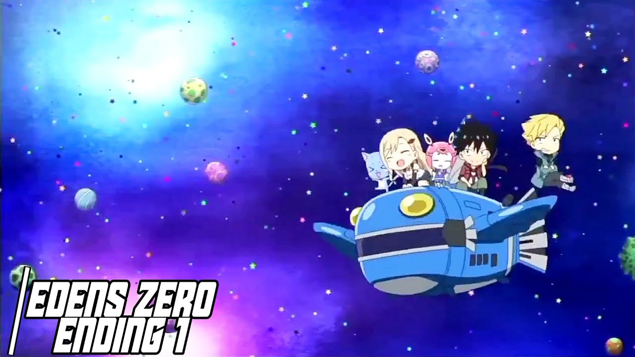 Edens Zero Ending 1 – ♫︎ Bouken No VLOG ♫︎ by CHiCO With HoneyWorks ...