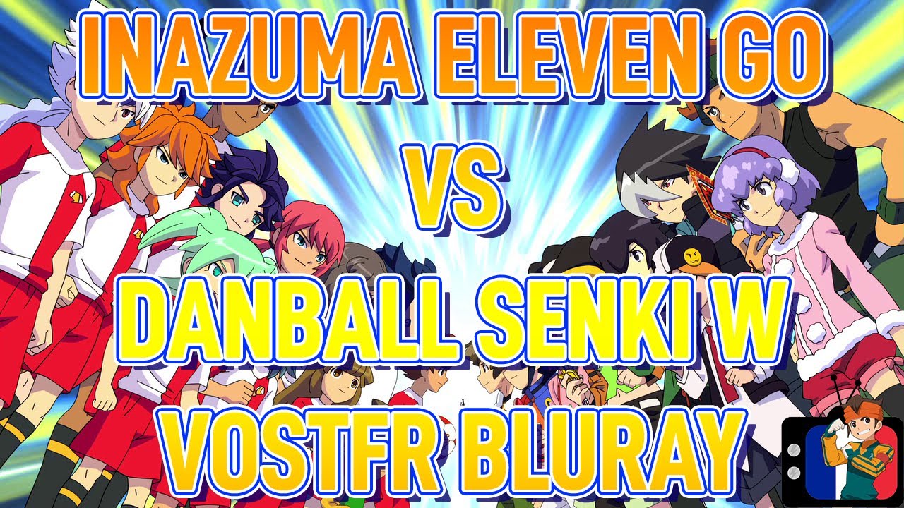 [FULL HD VOSTFR] INAZUMA ELEVEN GO VS DANBALL SENKI W (映画 クロノ・ストーンズ) - MAG.MOE