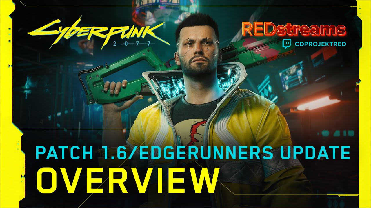 REDstreams — Cyberpunk 2077: Edgerunners Update (Patch 1.6) - MAG.MOE