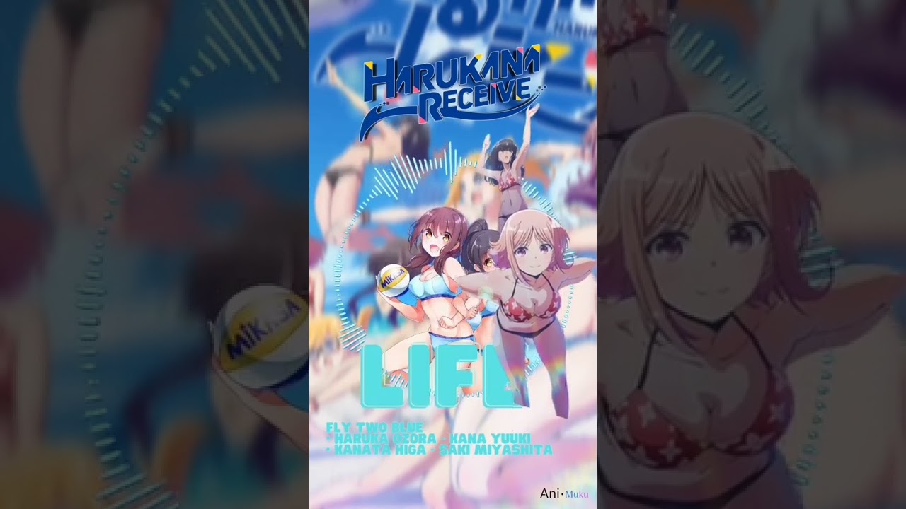 FLY Two BLUE || OP Harukana Receive • はるかなレシーブ || KANA YUUKI • SAKI MIYASHITA || Ani • Muku ...