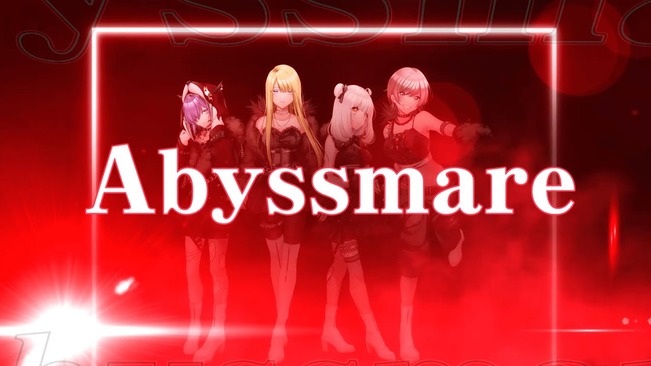Abyssmare「Get into the Abyssmare」Music Video - MAG.MOE