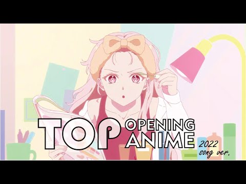 Top Anime Opening 2022. Song ver. - MAG.MOE