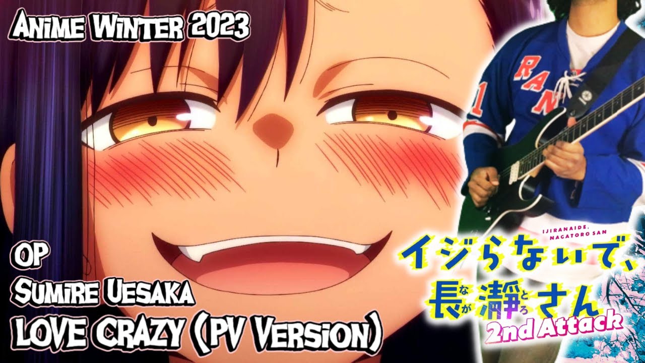Ijiranaide, Nagatoro-san 2nd Attack OP【PV Trailer Version】GUITAR COVER┃TABS┃LOVE CRAZY┃Sumire ...