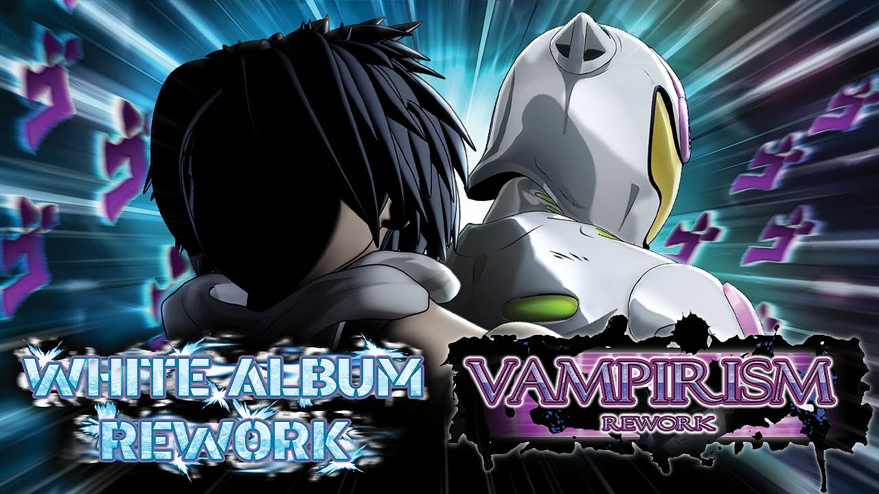 White Album & Vampirism REWORK Trailer [YBA] - MAG.MOE