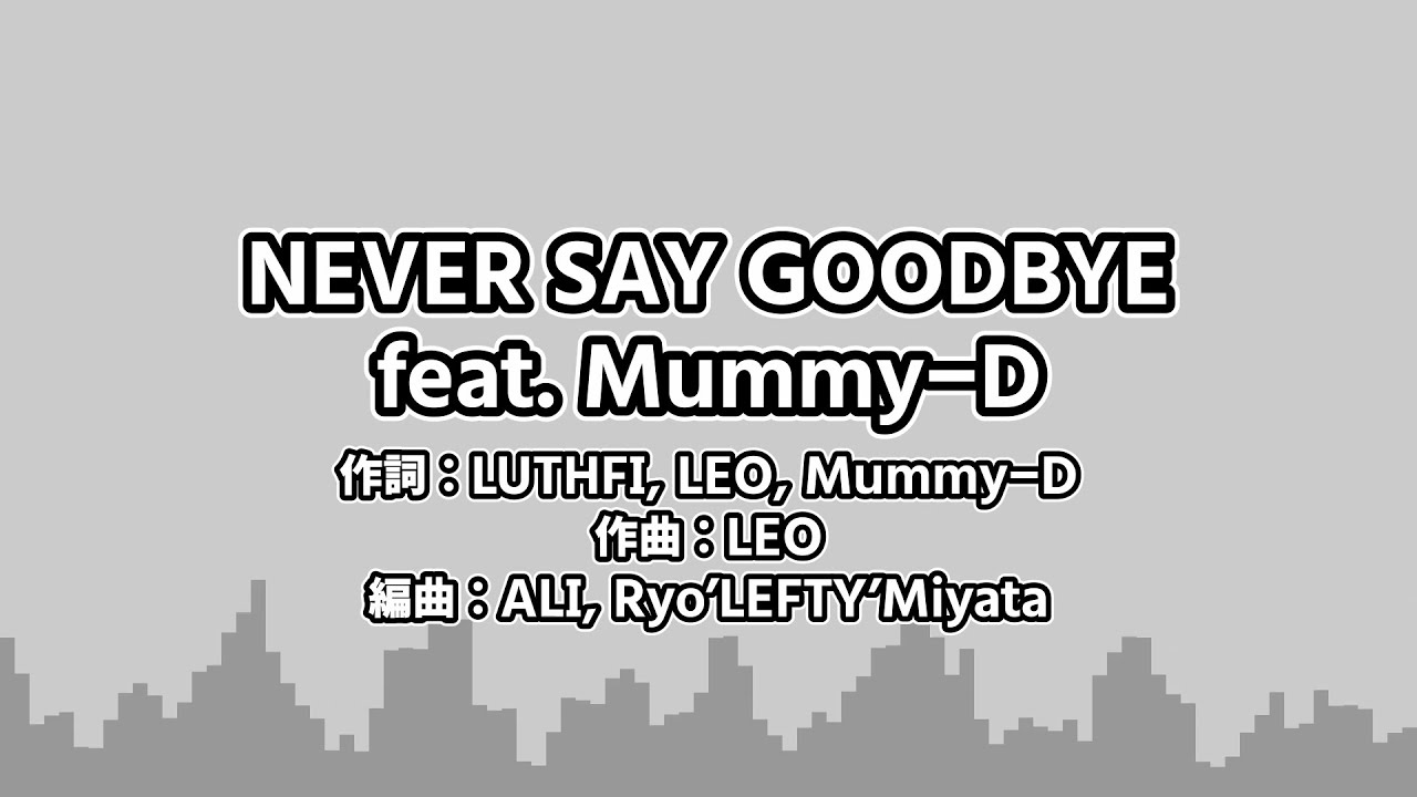 【カラオケ音源】NEVER SAY GOODBYE feat. Mummy-D - ALI (テレビアニメ『ゴールデンカムイ』第四期 ...