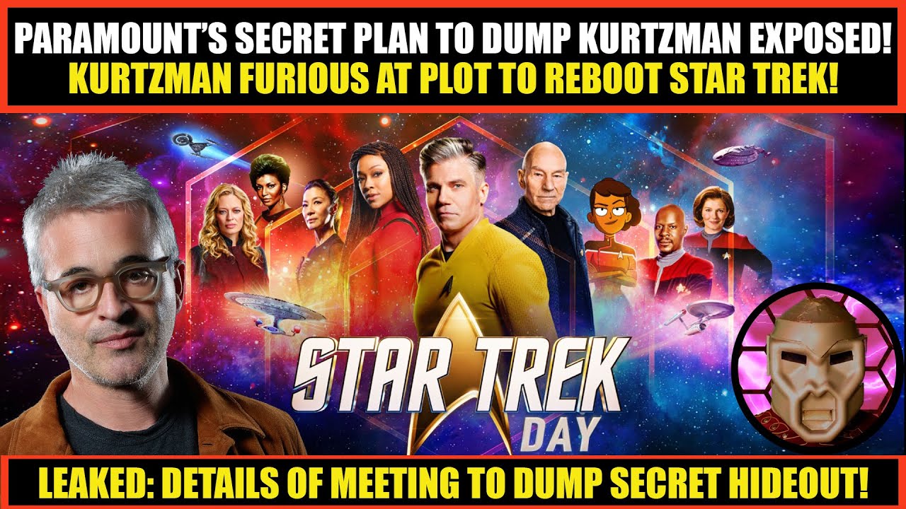 Kurtzman FURIOUS at Plan to REBOOT Star Trek | Paramount Secret Meeting ...