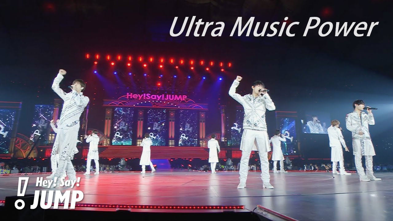 Hey! Say! JUMP - Ultra Music Power [Official Live Video] (I/Oth ...