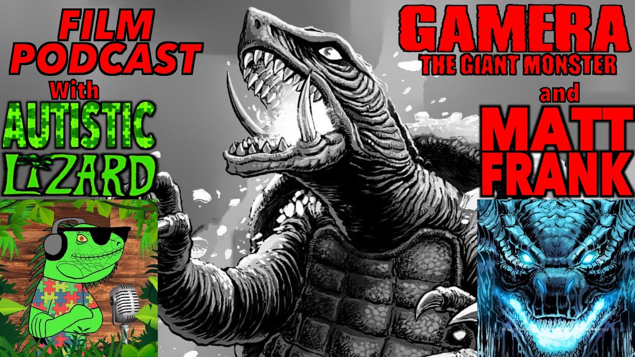 GAMERA: The Giant Monster (1965) Let's talk film (Podcast) Ft. Matt ...