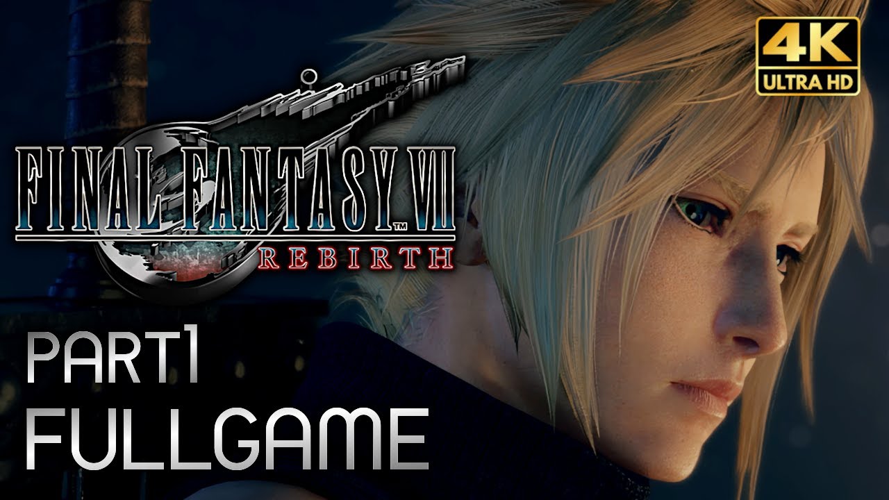 【観るゲーム】ファイナルファンタジー7 リバース （FINAL FANTASY Ⅶ REBIRTH）パート1 メインストーリー攻略プレイ動画 日本語音声/日本語字幕 4K PS5版 ※ネタバレ ...