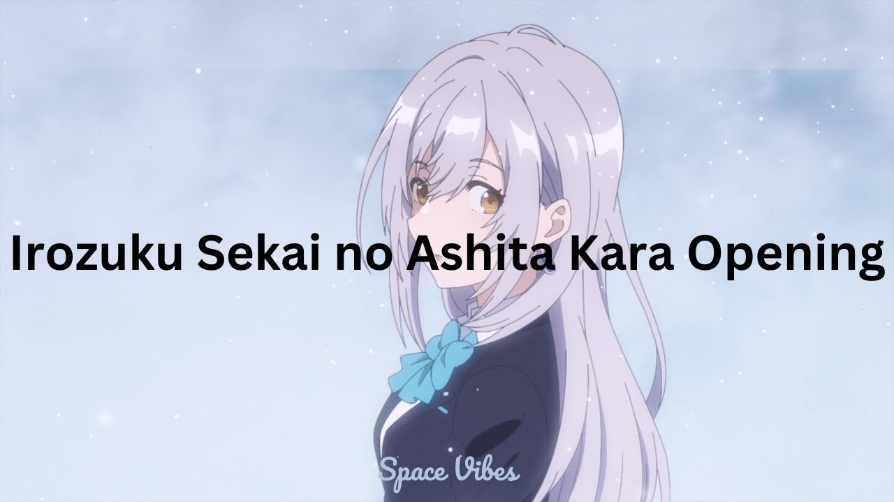 Irozuku Sekai no Ashita Kara Opening - 17 Sai (Lyrics) Haruka to Miyuki - MAG.MOE