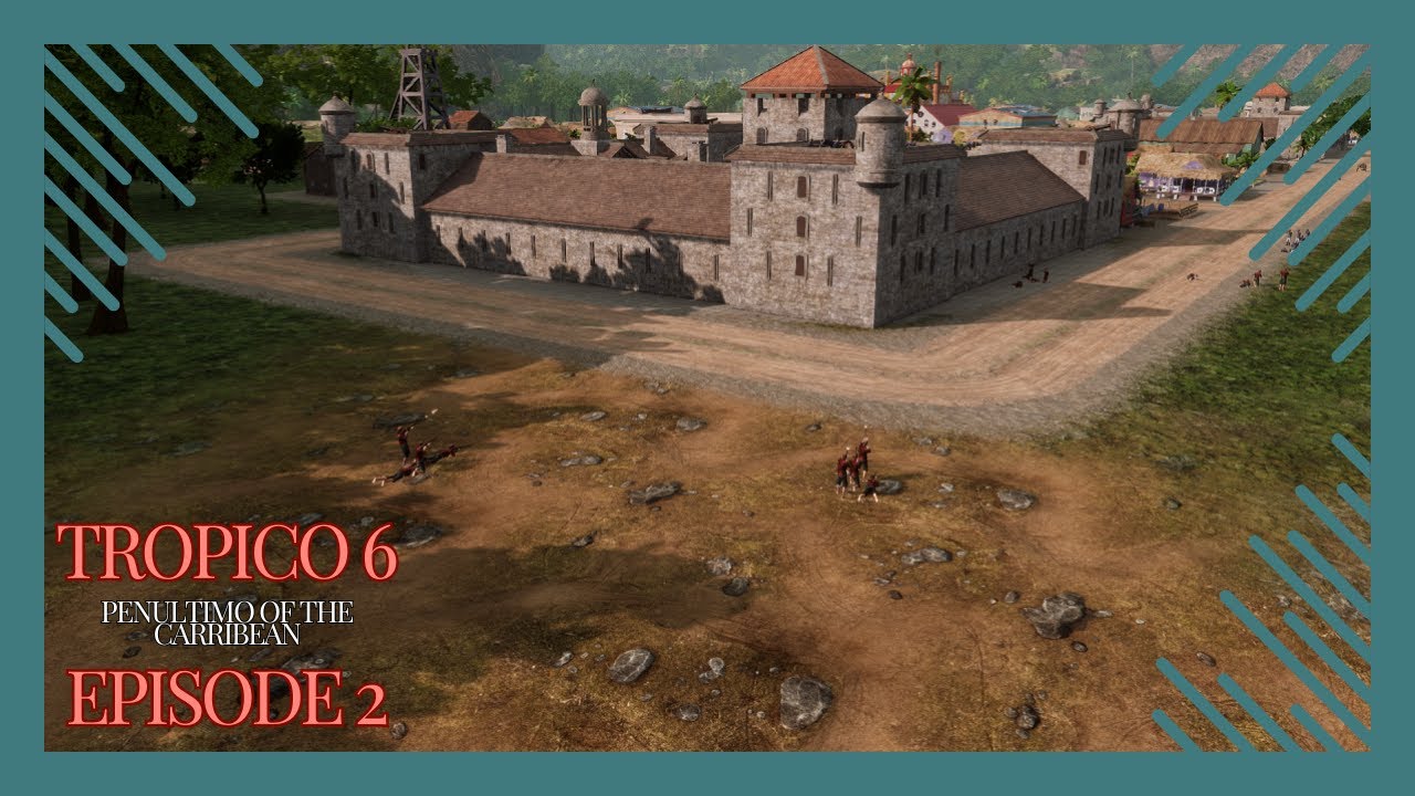 Tropico 6: Penultimo of the Carribean | Episode 2 | Tropico 6 100% ...