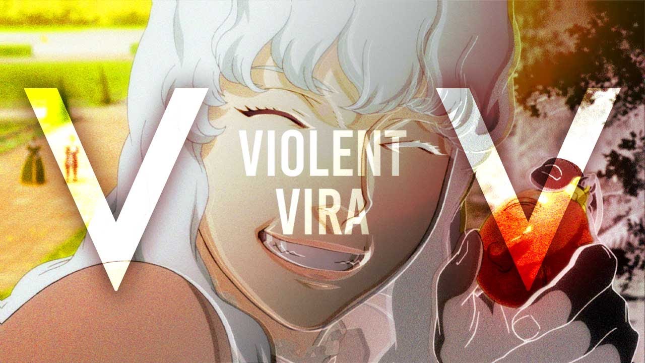 Berserk || VIOLENT VIRA 「AMV」 - MAG.MOE