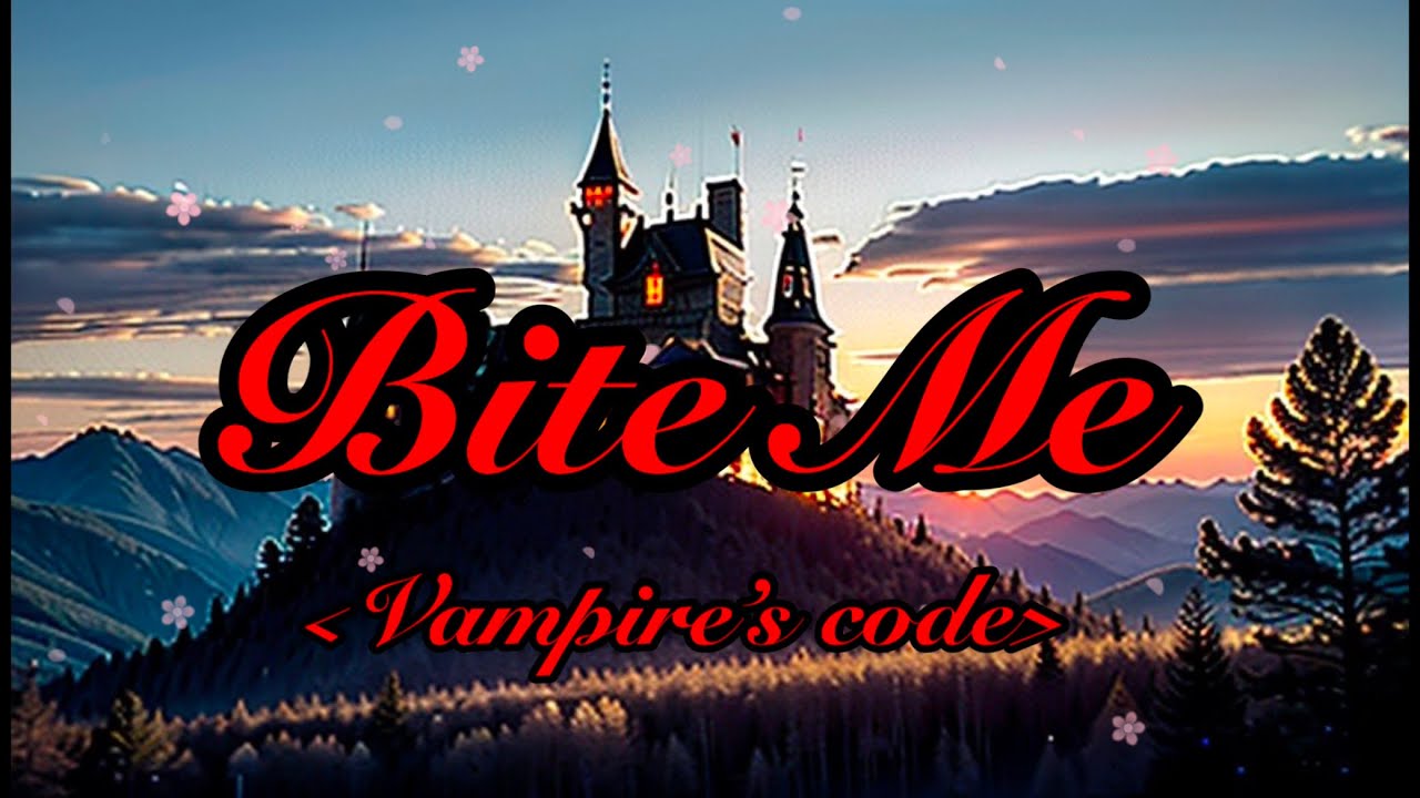 Bite Me[Vampire’s code] - MAG.MOE