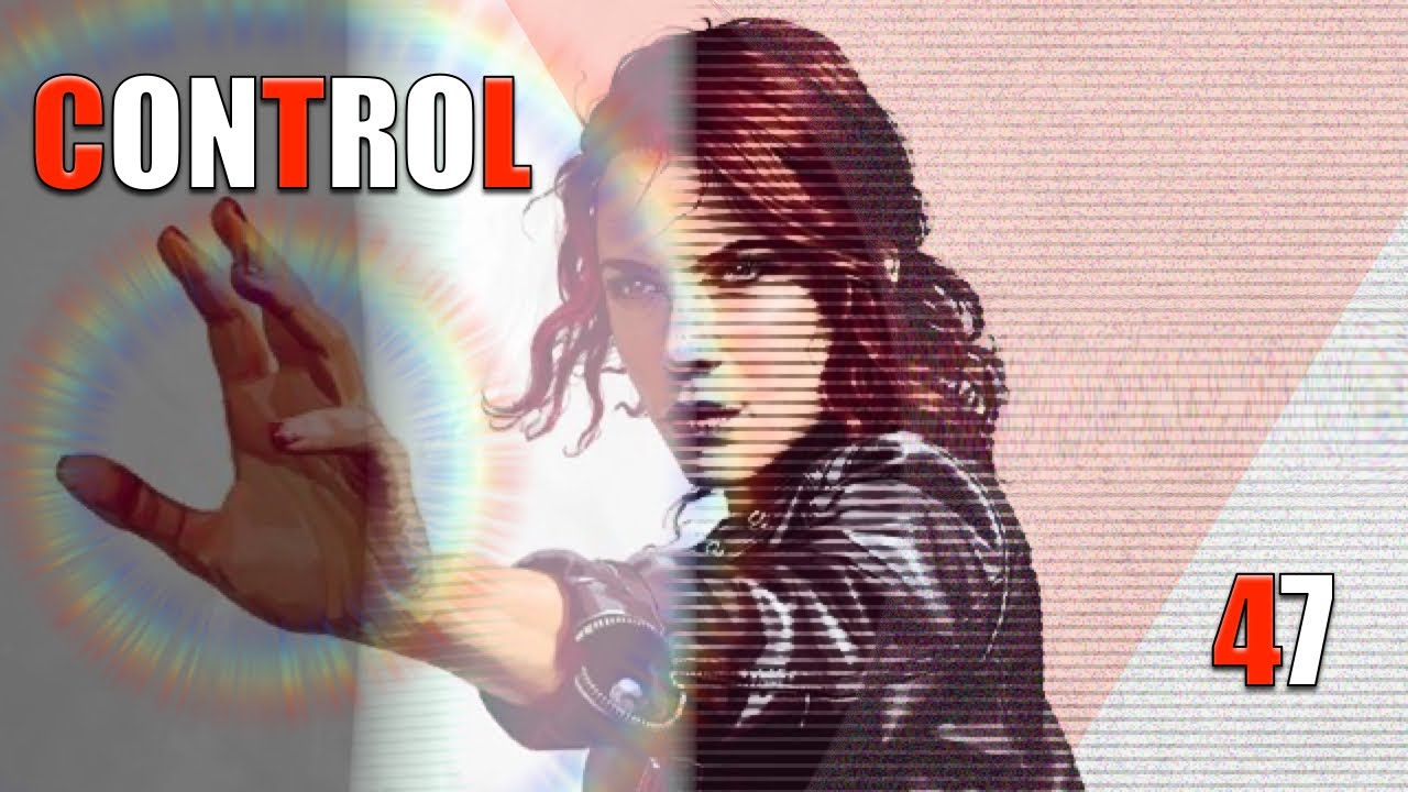 Control Ultimate Edition - Episode 47 (with commentary) - MAG.MOE